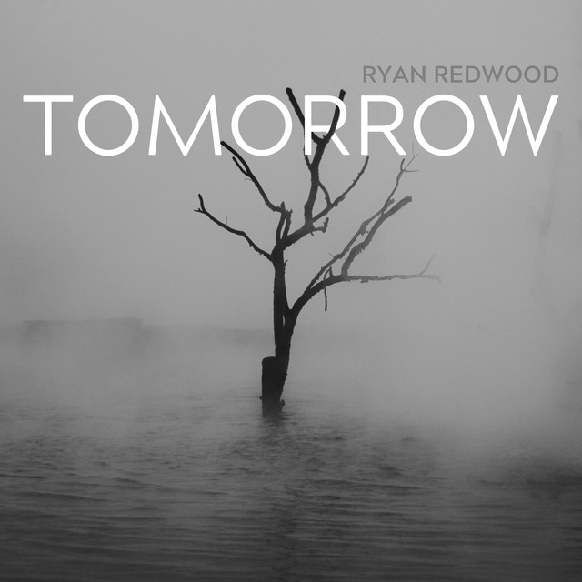 Tomorrow - Single by Ryan Redwood | Spotify