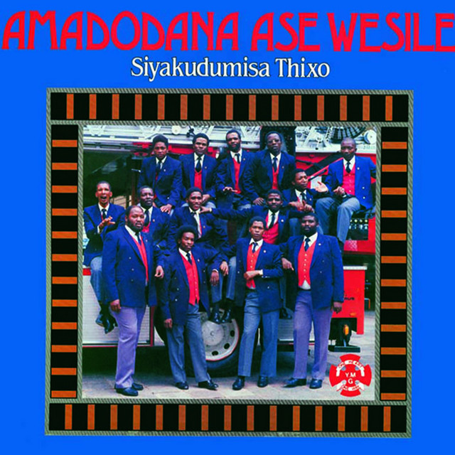 Siyakudumisa Thixo - Album by Amadodana Ase Wesile | Spotify
