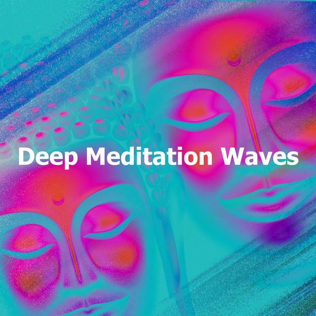 Deep Meditation Waves - Album by Deep Meditation | Spotify
