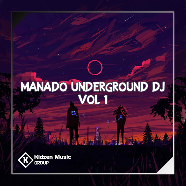 MANADO UNDERGROUND DJ VOL 1 - Album by DJ MANADO | Spotify