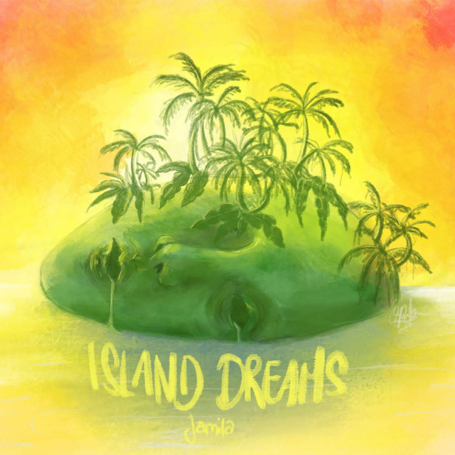 Island Dreams - song and lyrics by jamila | Spotify