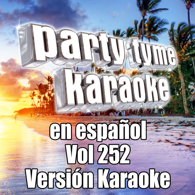 Party Tyme 252 (Spanish Karaoke Versions) - Album by Party Tyme Karaoke ...