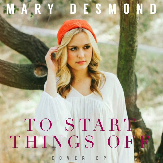 To Start Things Off – EP de Mary Desmond | Spotify