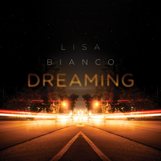 Dreaming - Single by Lisa Bianco | Spotify