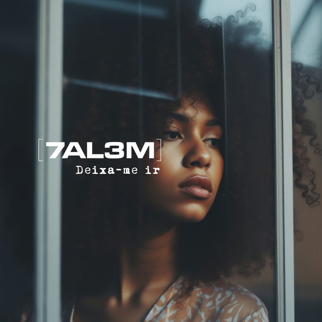 Deixa-me Ir - Single par 7AL3M | Spotify