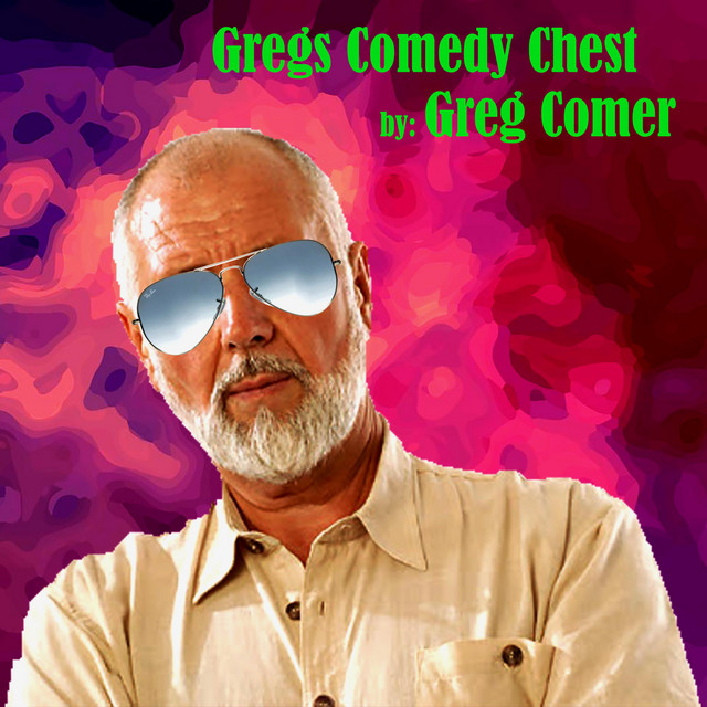 Greg's Comedy Chest - Album by Greg Comer | Spotify