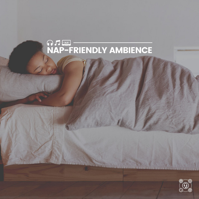 Nap-Friendly Ambience - Album by Relax | Spotify