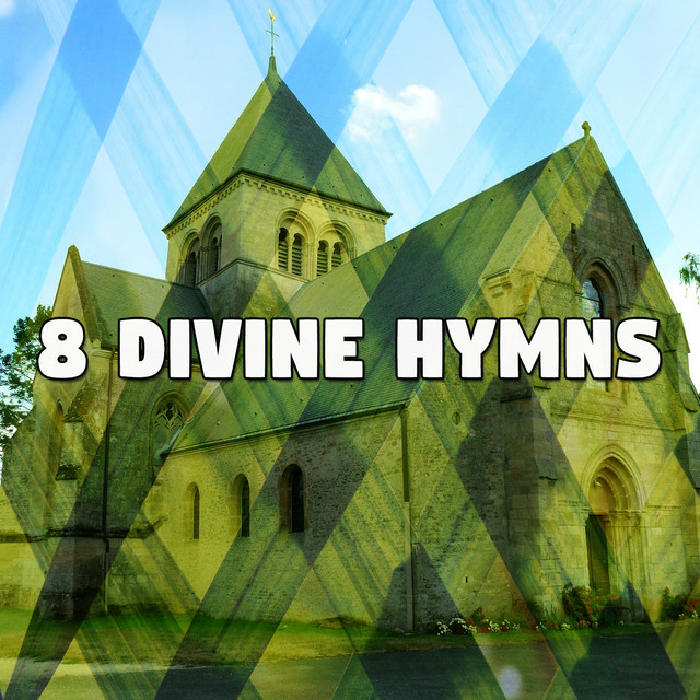 8 Divine Hymns - Album by Worship Ensemble | Spotify