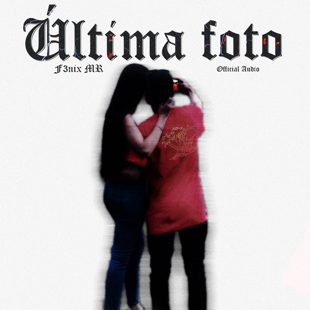 Última Foto (Official Audio) - Single by F3nix MR | Spotify