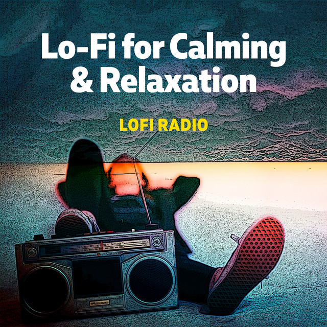 Lo-Fi for Calming & Relaxation - Album by LOFI RADIO | Spotify