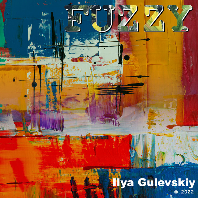 Fuzzy - Album by Ilya Gulevskiy | Spotify