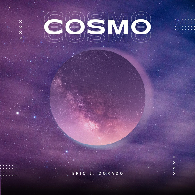 COSMO - Single by Eric J. Dorado | Spotify