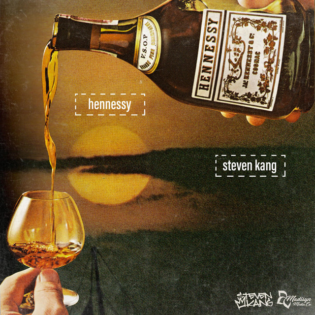 Hennessy - Single by Steven Kang | Spotify