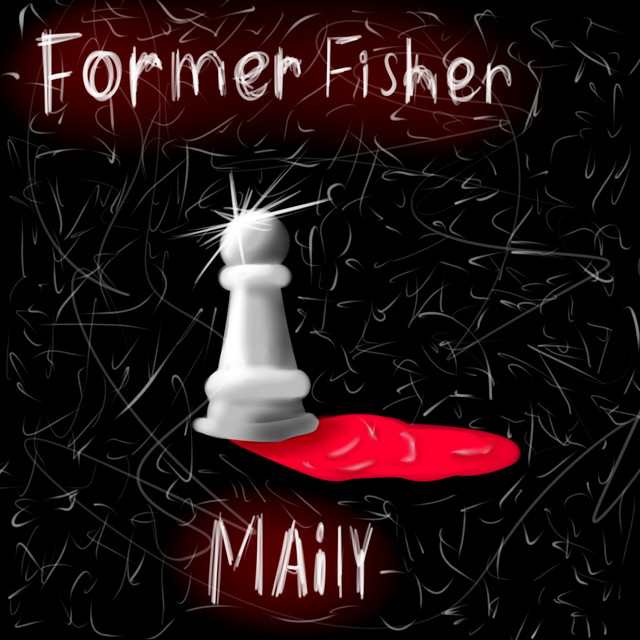 Former Fisher - Single by MAILY | Spotify