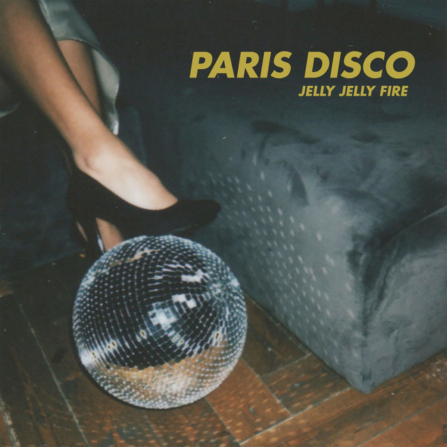 Paris disco - Single by Jelly Jelly Fire | Spotify