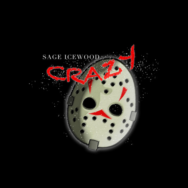 Crazy (Mixtape) - Album by Sage Icewood | Spotify