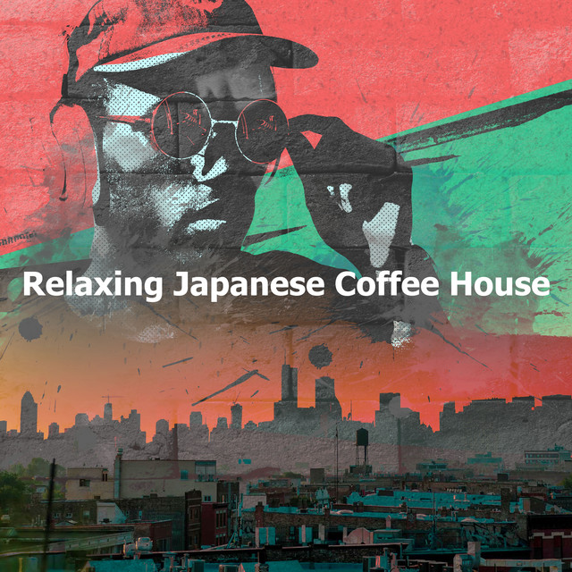Relaxing Japanese Coffee House - Album by Japan Cafe BGM | Spotify