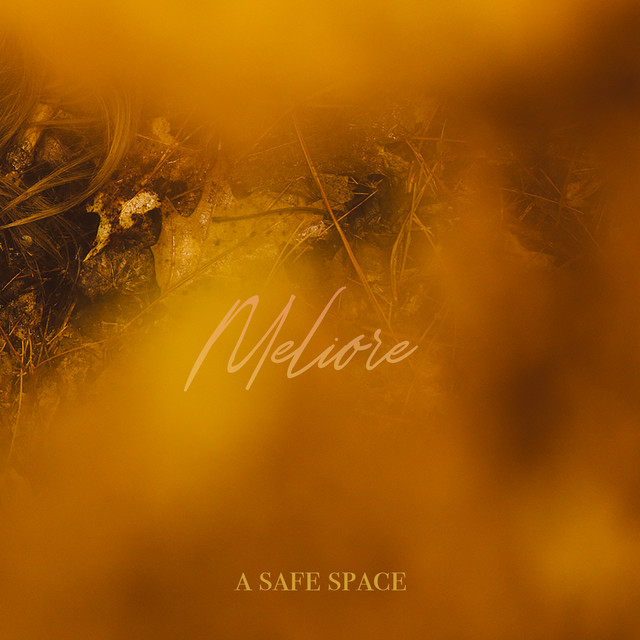 A Safe Space - Single by Meliore | Spotify
