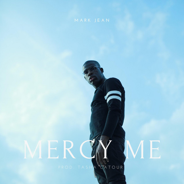 Mercy Me - Single by Mark Jean | Spotify