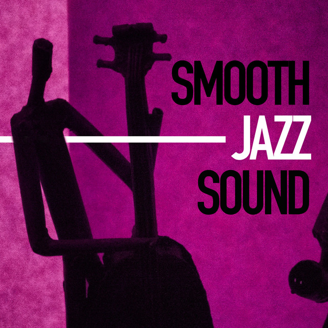 Smooth Jazz Sound ! ! ! ! - Album by Classic Jazz | Spotify
