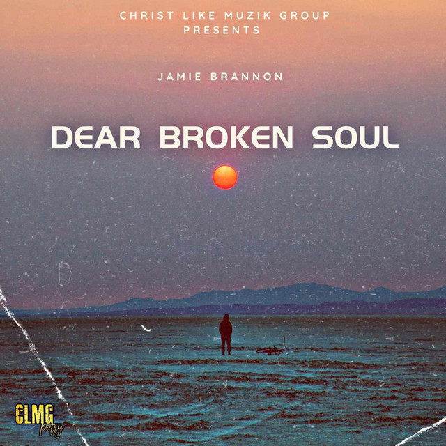 Dear Broken Soul - Single by Jamie Brannon | Spotify