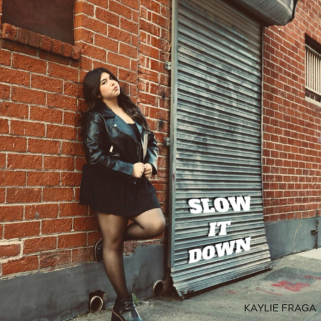 Slow It Down - Single by Kaylie Fraga | Spotify