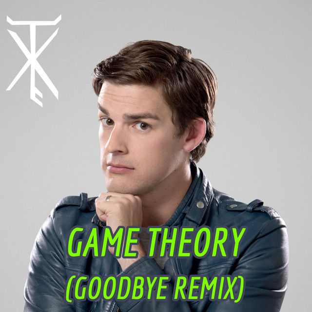 Game Theory (Goodbye Remix) - Single by TxFx Astaror | Spotify