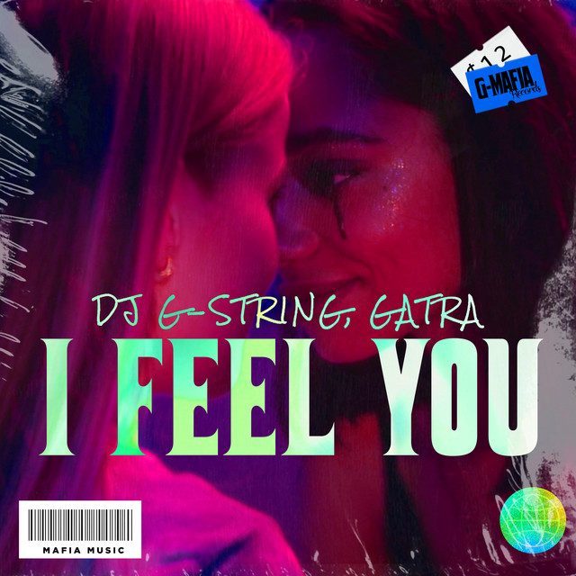 I Feel You - song and lyrics by DJ G-String | Spotify