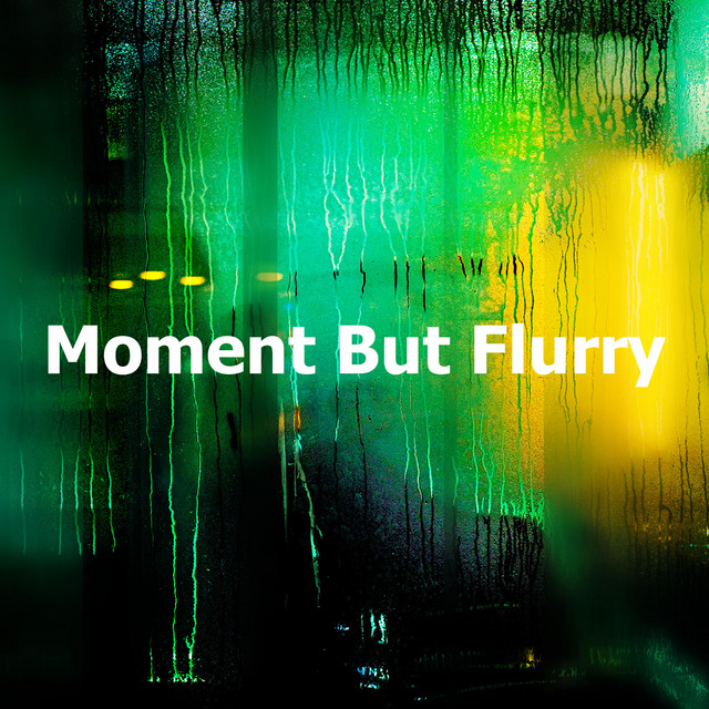 Moment But Flurry - Album by Rain Sounds Factory STHLM | Spotify