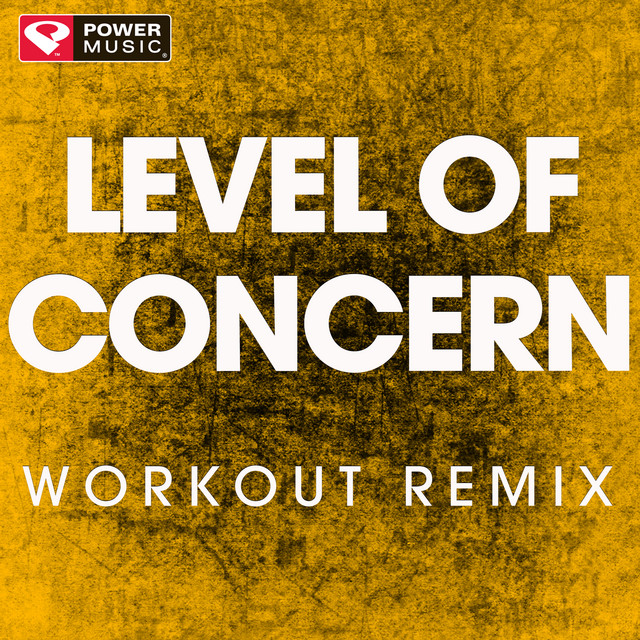 Level of Concern - Single - Single by Power Music Workout | Spotify