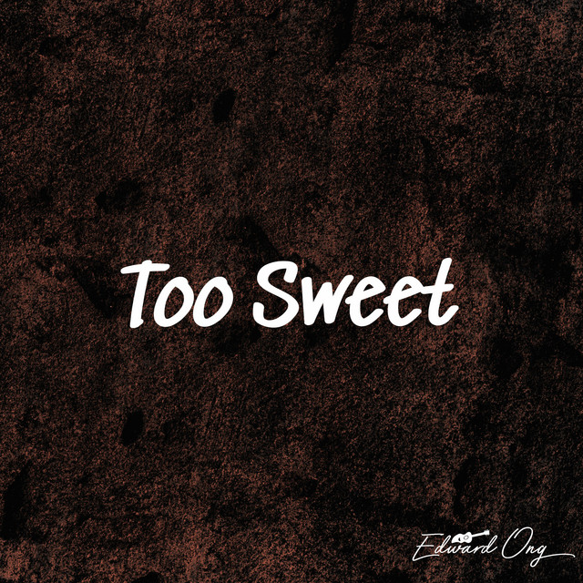 too sweet (acoustic instrumental) - Single by Edward Ong | Spotify