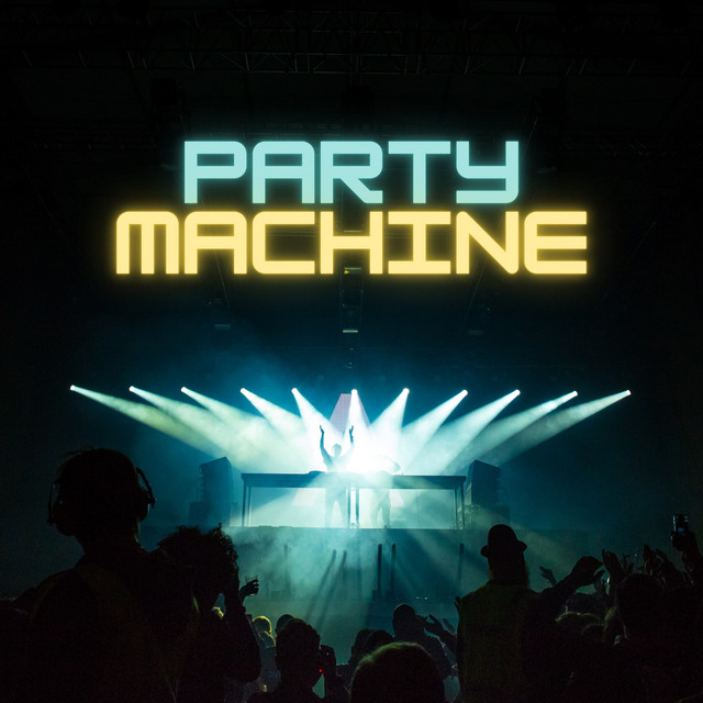 Party Machine - Compilation by Various Artists | Spotify