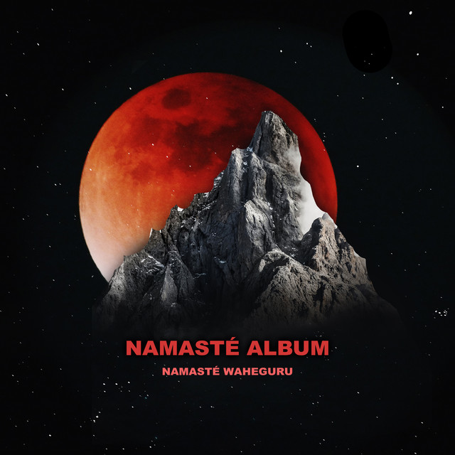 Namasté Album - Album by Namasté Waheguru | Spotify