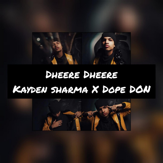 Dheere Dheere - Single by Kayden Sharma | Spotify