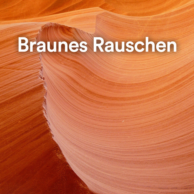 Braunes Rauschen - Album by Entspannungsgeräusche FX | Spotify