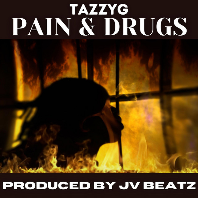 Pain & Drugs - Single by TazzyG | Spotify