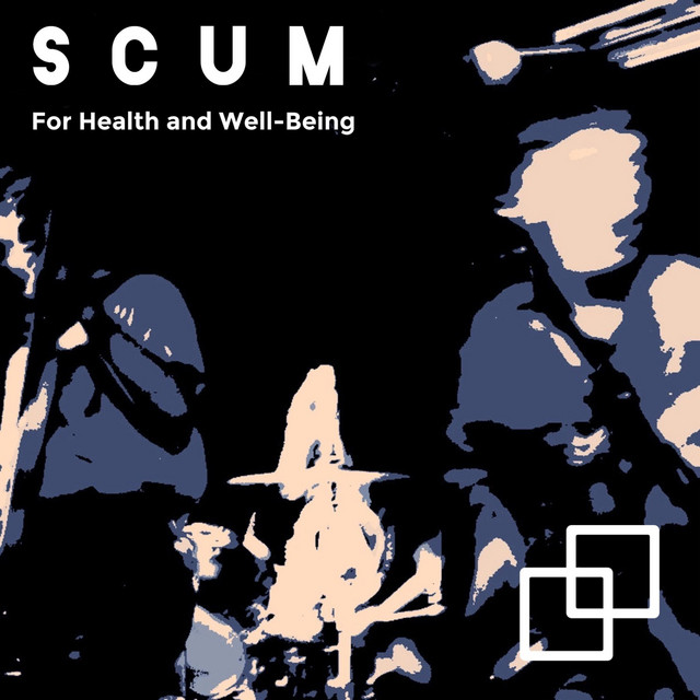 For Health And Well-Being - EP by Scum | Spotify