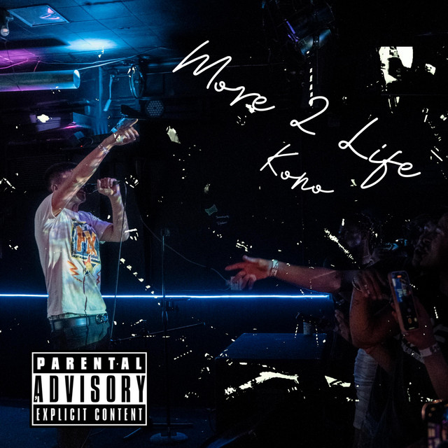 More 2 Life - song by Kono | Spotify
