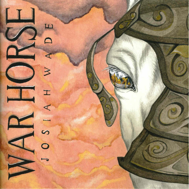 War Horse - Single by Josiah Wade | Spotify