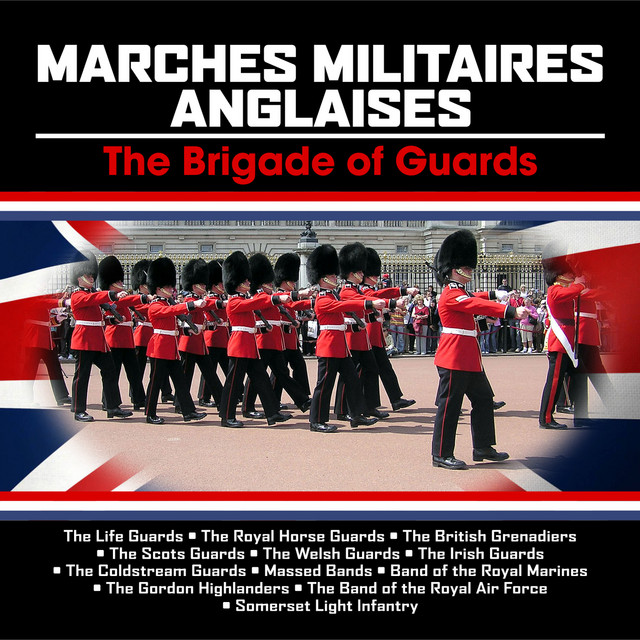 British Military Marches: The Brigade of Guards – Compilation de ...