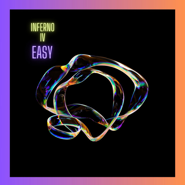 Easy - Single by Inferno IV | Spotify
