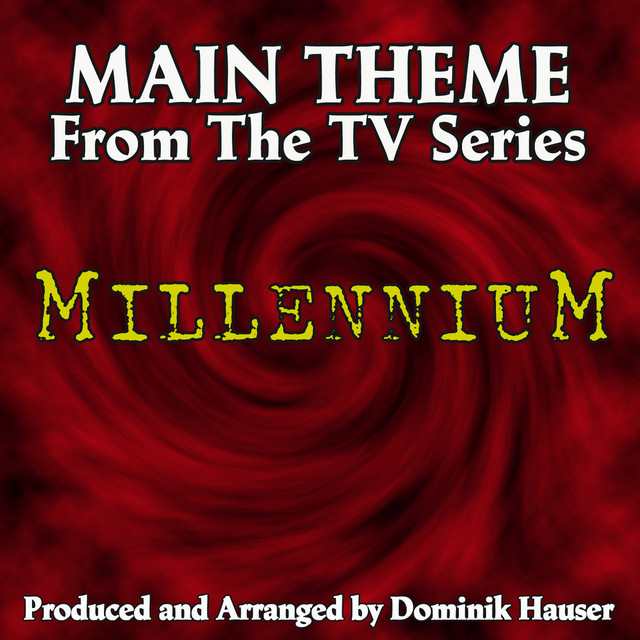 Millennium: Main Theme (From the Original Score to "Millennium ...
