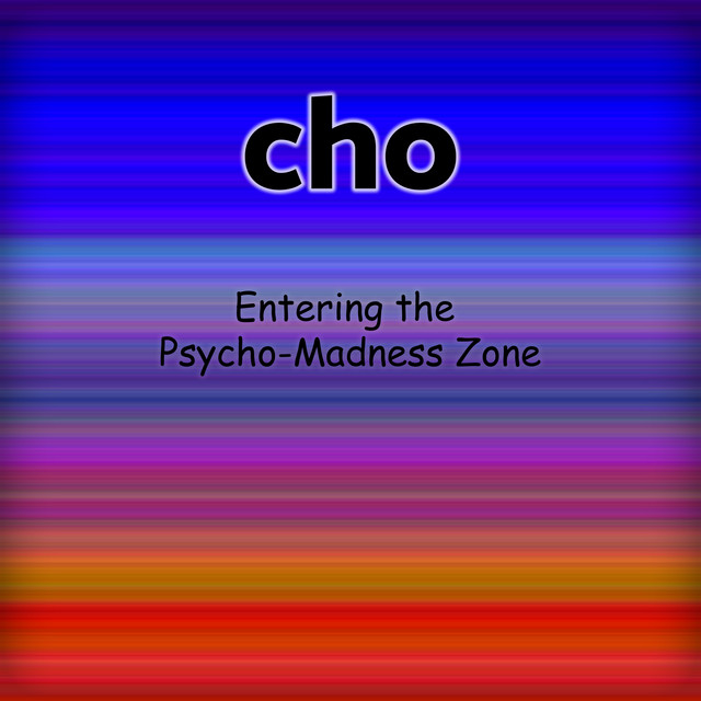 Entering the Psycho-Madness Zone - Single by CHO | Spotify