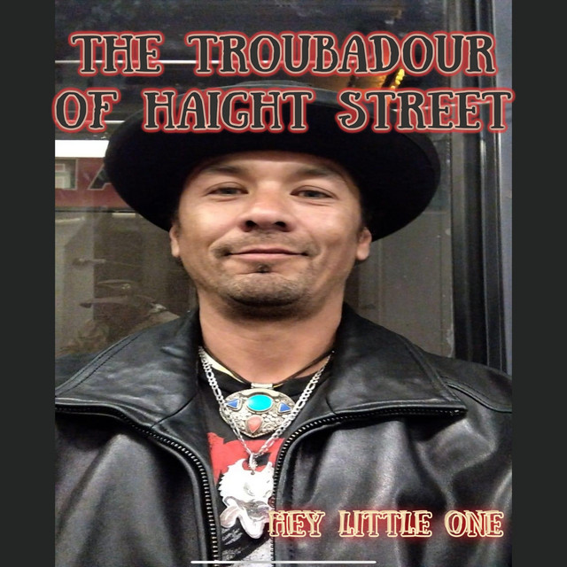 Hey Little One - song and lyrics by The Troubadour of Haight Street ...