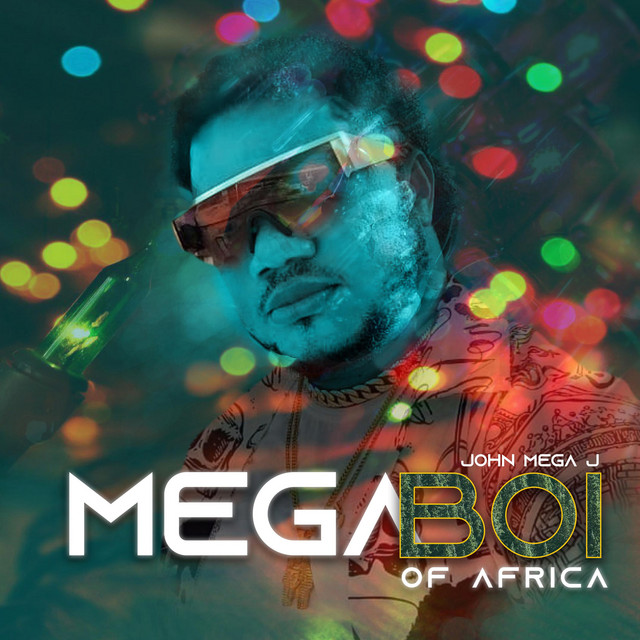 Mega Boi Of Africa - EP by John Mega J | Spotify