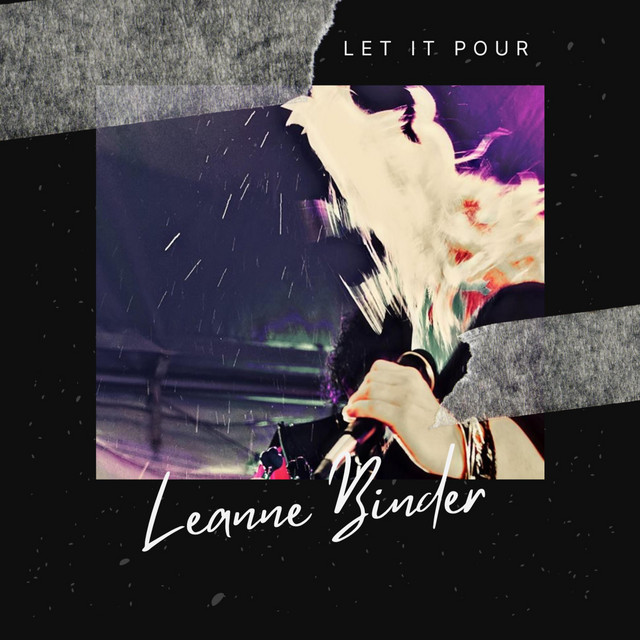 Let It Pour - Single by Leanne Binder | Spotify