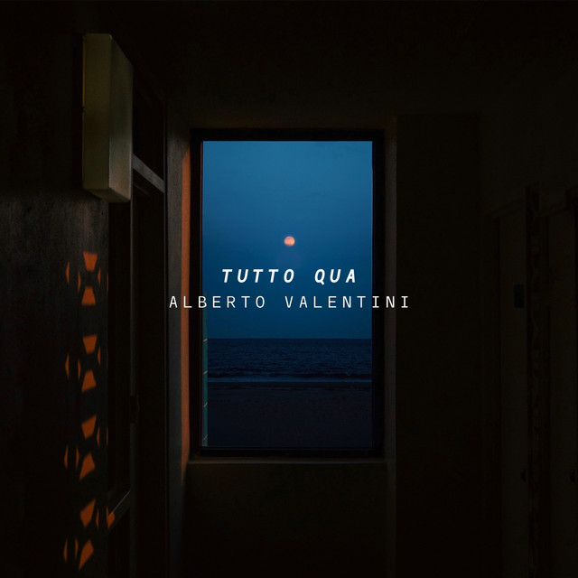 Tutto qua - Single by Alberto Valentini | Spotify