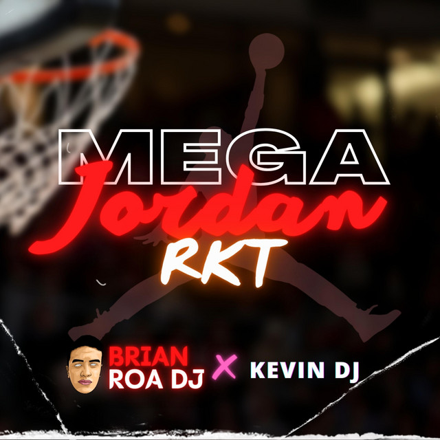 Mega Jordan RKT - Single by BRIAN ROA DJ | Spotify