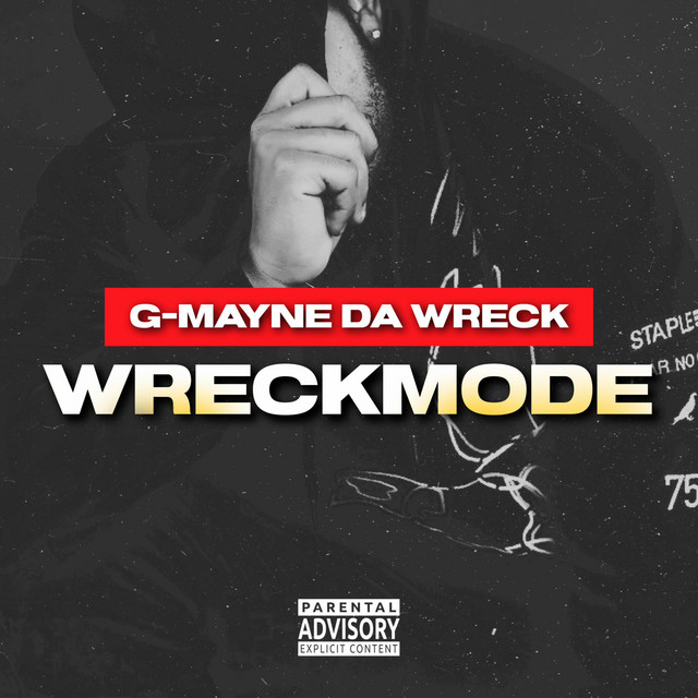 WreckMode - Album by G-Mayne Da Wreck | Spotify