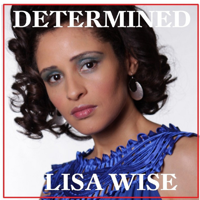 Determined - Album by Lisa Wise | Spotify